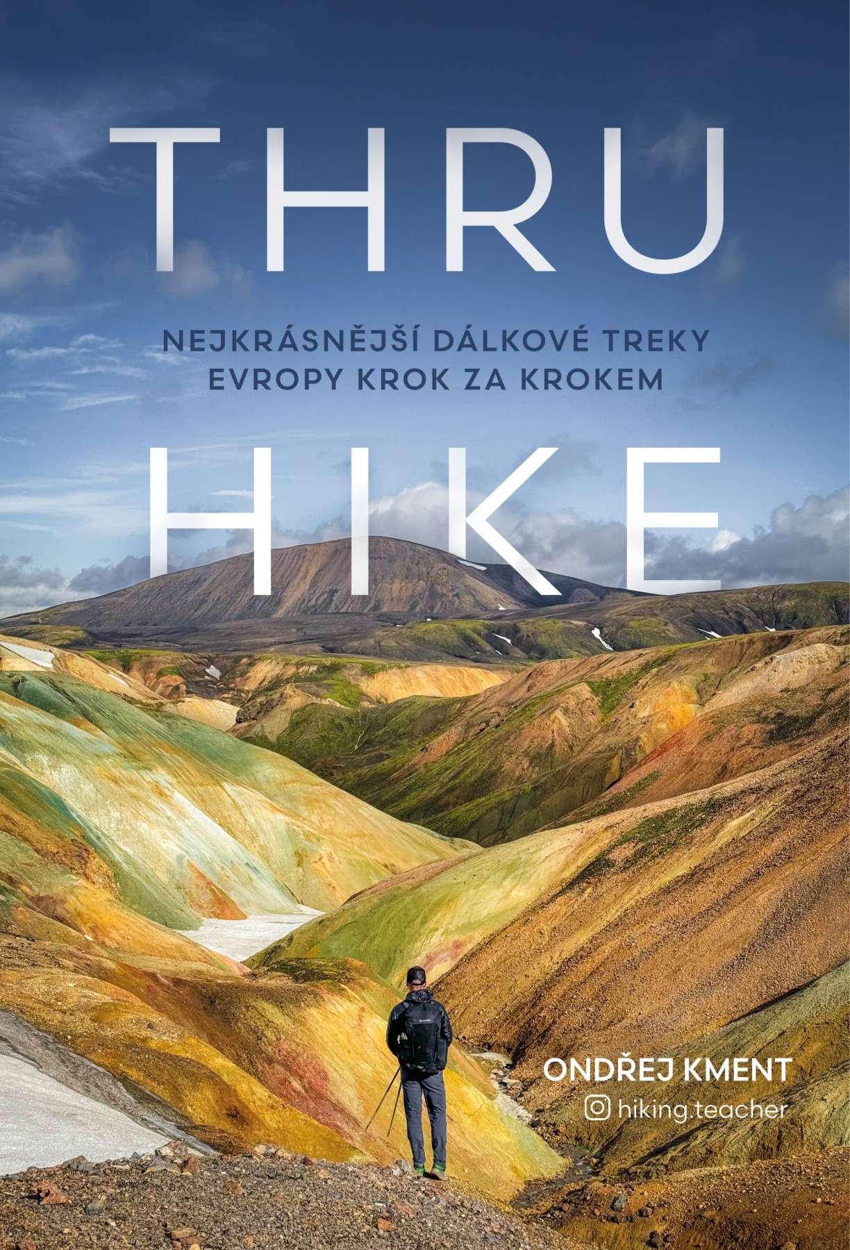 THRU-HIKE: Nejkrásnější dálkové treky Evropy krok za krokem e-kniha ...